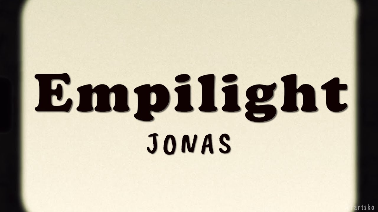 JONAS - Empilight (Lyrics) - YouTube