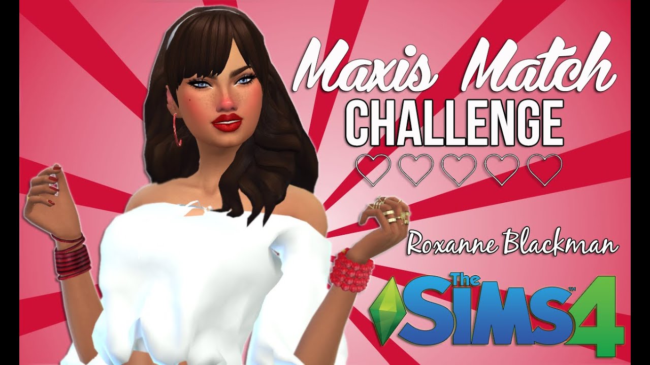 The Sims 4: Maxis Match Challenge | Roxanne Blackman ♡ - YouTube