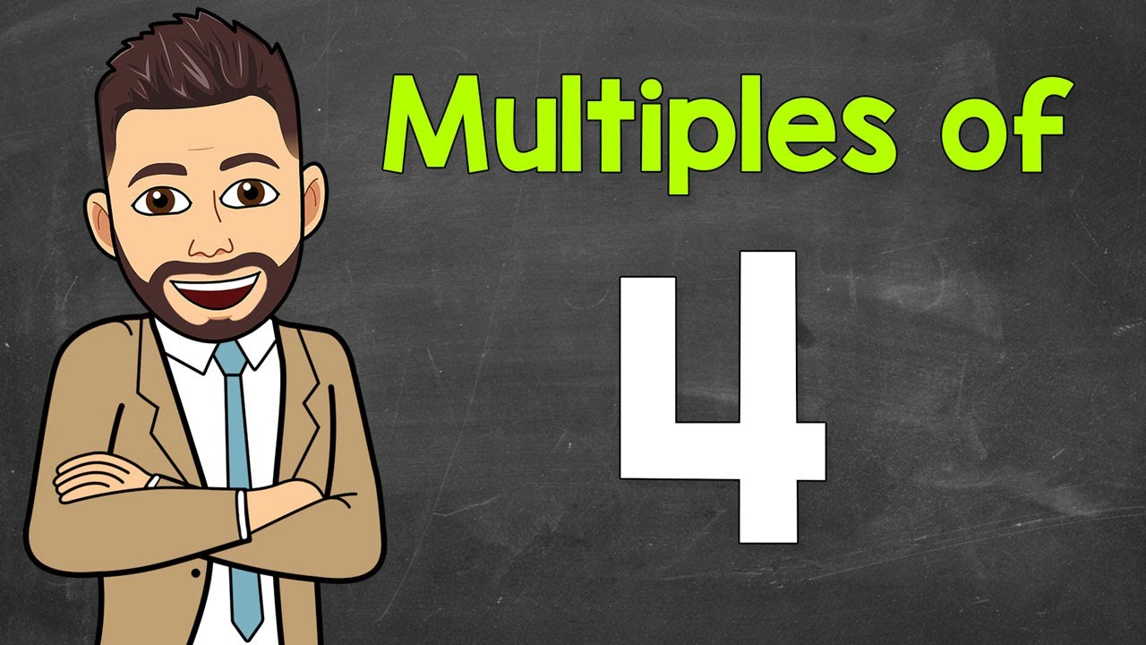 Multiples of 4 | Math with Mr. J - YouTube
