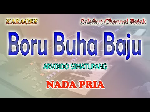 BORU BUHA BAJU ll KARAOKE BATAK ll ARVINDO SIMATUPANG ll NADA PRIA B=DO