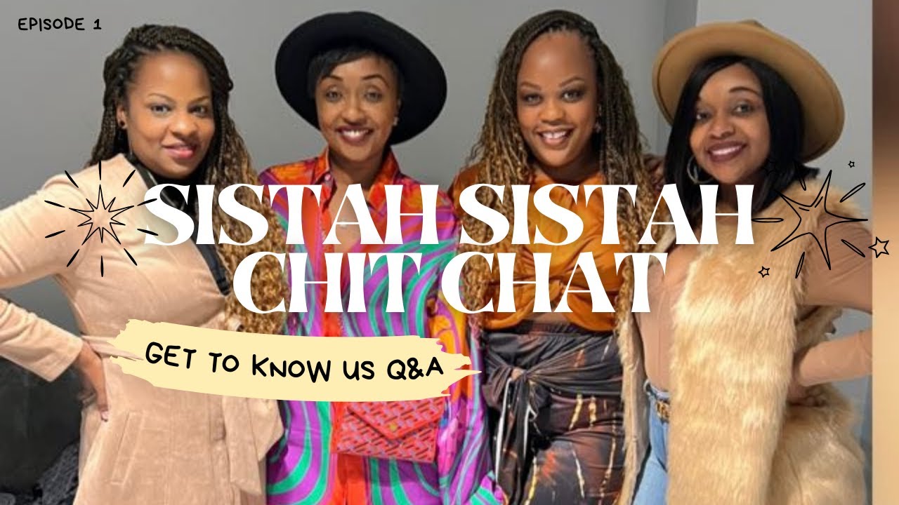 SISTAH SISTAH CHIT CHAT Healing Through Sisterhood:A Bond That ...