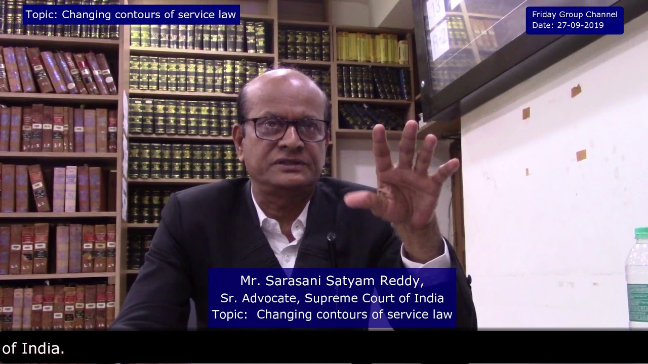 Sarasani Satyam Reddy Mr., Sr.Adv., Topic: Changing contours of service ...