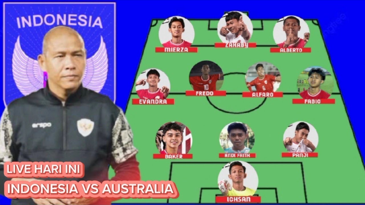LIVE HARI INI!! indonesia u16 vs australia ~ Prediksi line up Indonesia ...