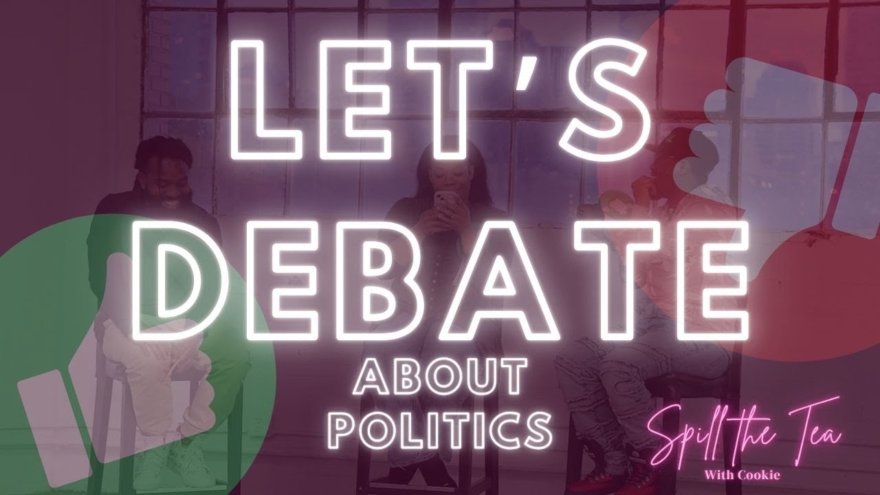 Let's Debate About Politics! - YouTube