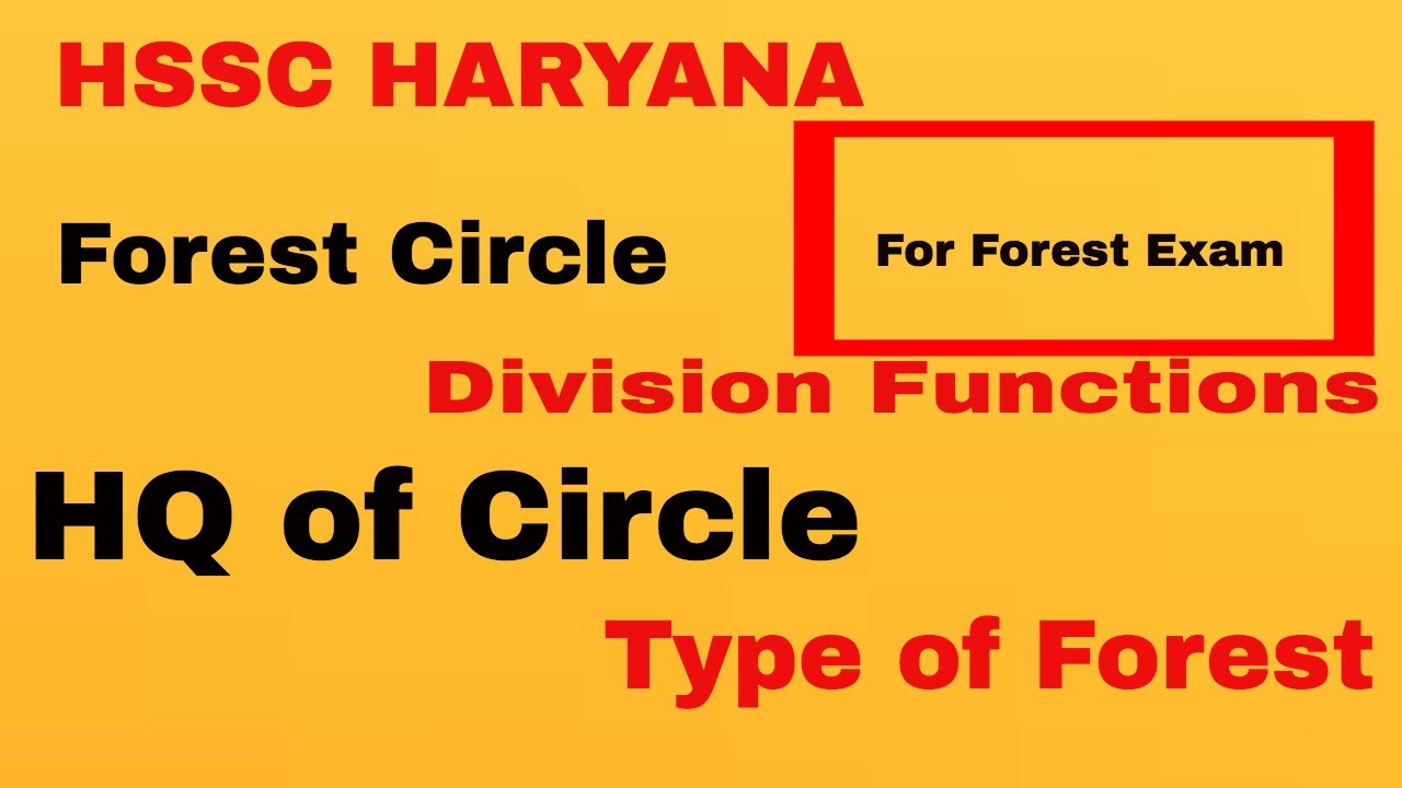 Forest Circle ! Division! Functions, HQ Of Circle & Type Of forest in ...