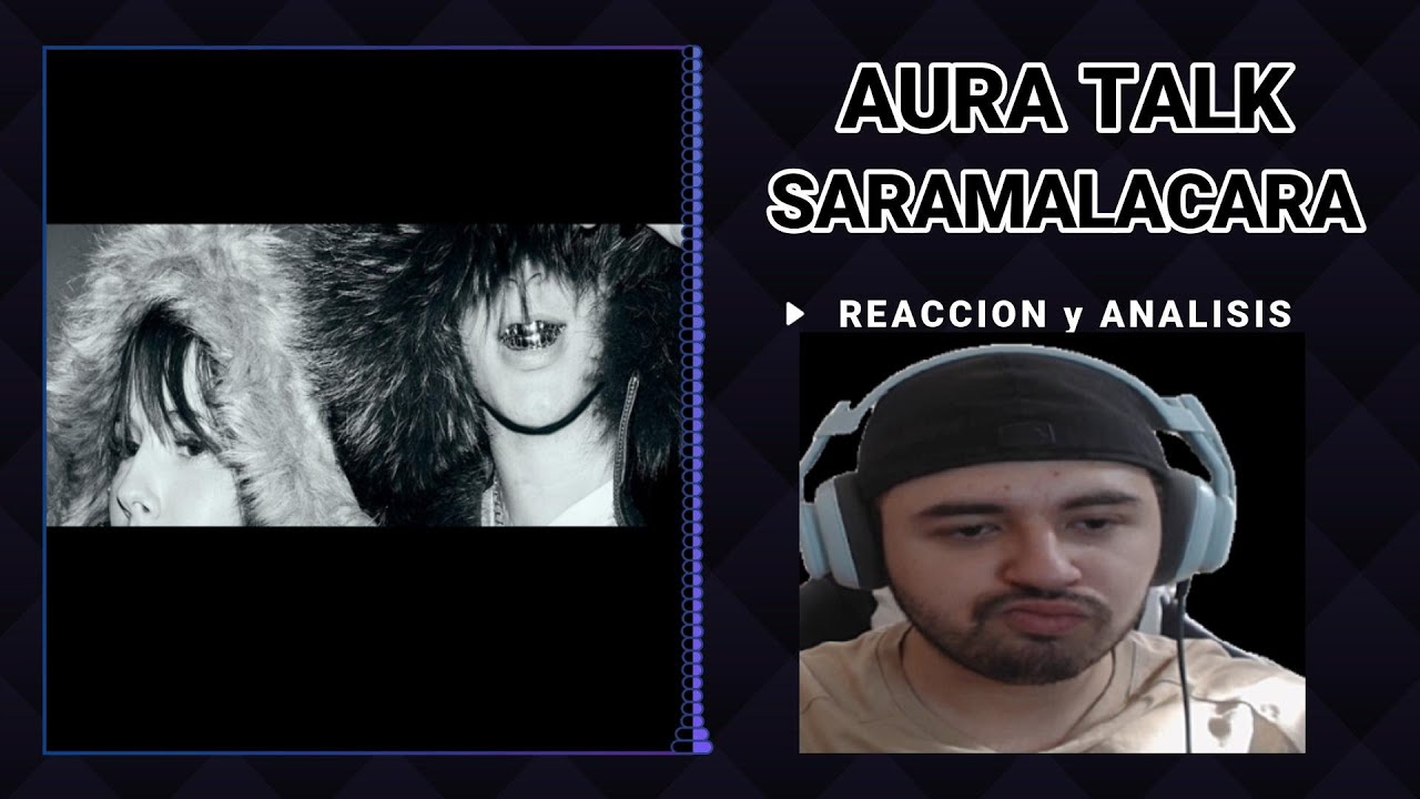 | JUSTBMUSIC | REACCION a AURA TALK - SARAMALACARA, ZELL - YouTube