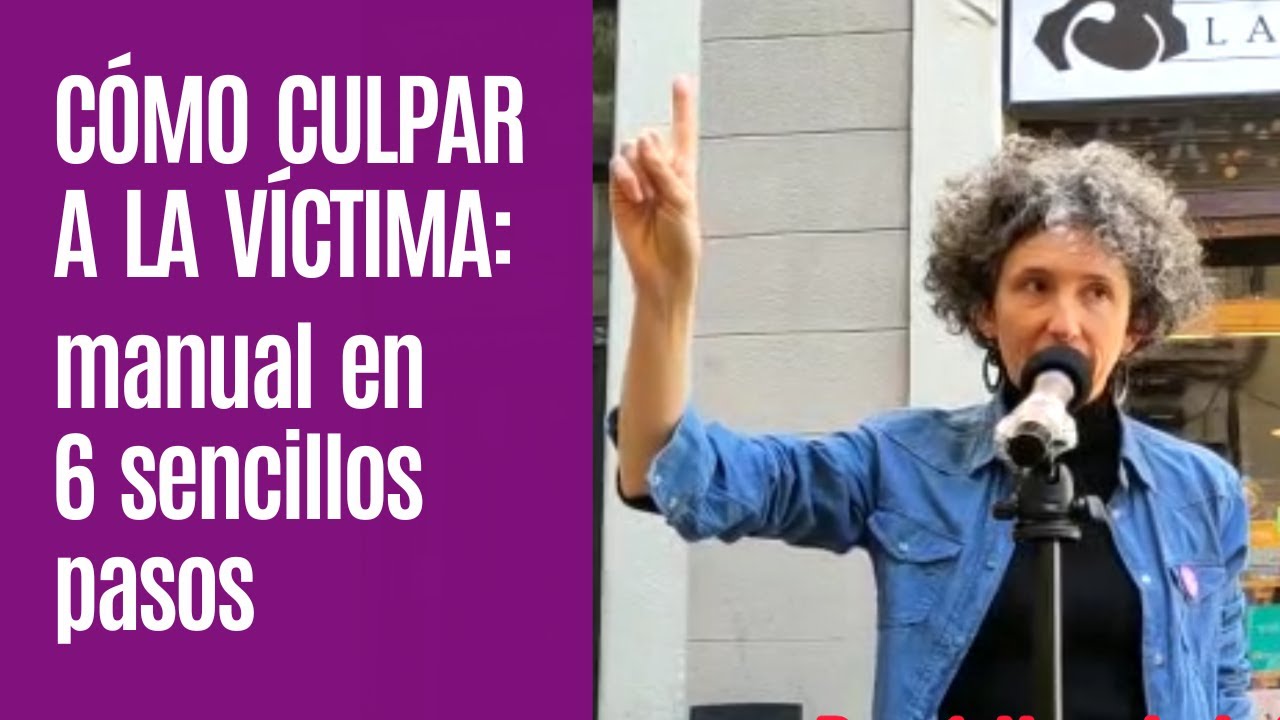Como culpar a la víctima: manual en 6 sencillos pasos - YouTube