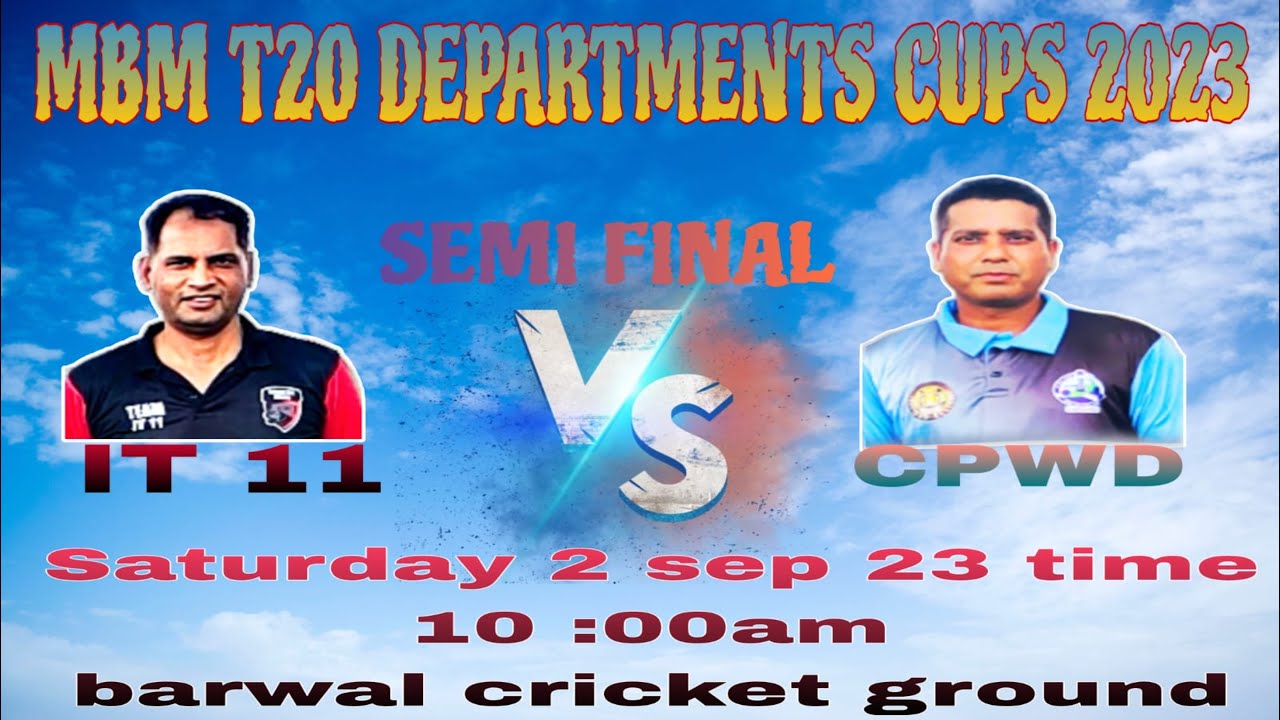 Semi Final ( IT-11 vs CPWD ) MBM T-20 Department Cup 2023 Jaipur # ...