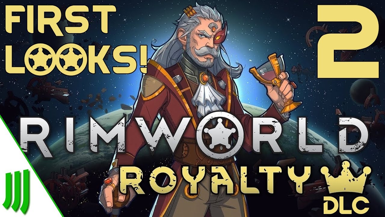 NEW Royalty DLC - First Looks! | Ep. 2 - The Wimpy Knight | Rimworld 1. ...