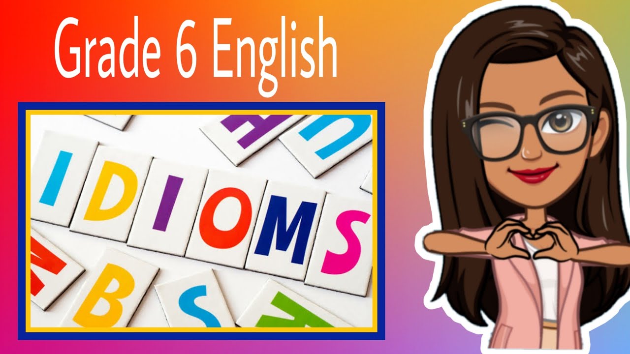 Grade 6 English by deped commons | Identify Idioms using context clues ...