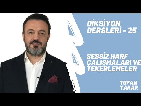Diksiyon Eğitimi | 25 - Sessiz harf çalışmaları ve tekerlemeler
