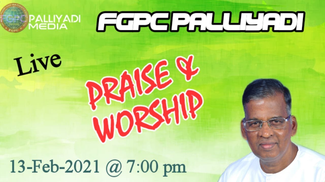 LIVE | PRAISE & WORSHIP | FGPC PALLIYADI | 13-02-2021 | Pr.V.SUNDARA ...