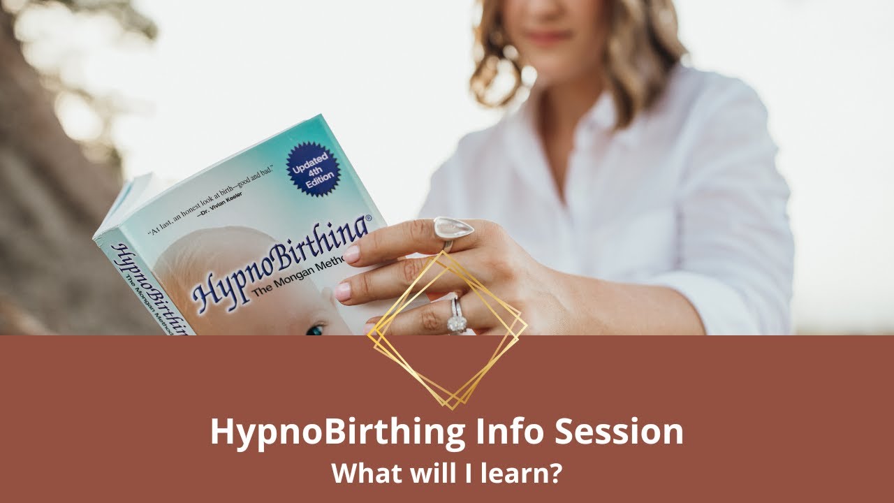 HypnoBirthing Info Session - What Will I Learn? - YouTube