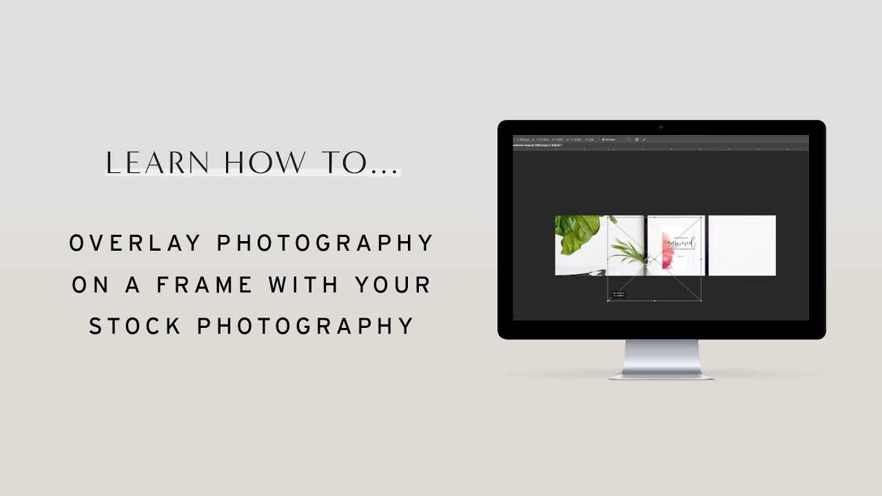 How to Overlay Prints or Photography on Frame Styled Stock - YouTube