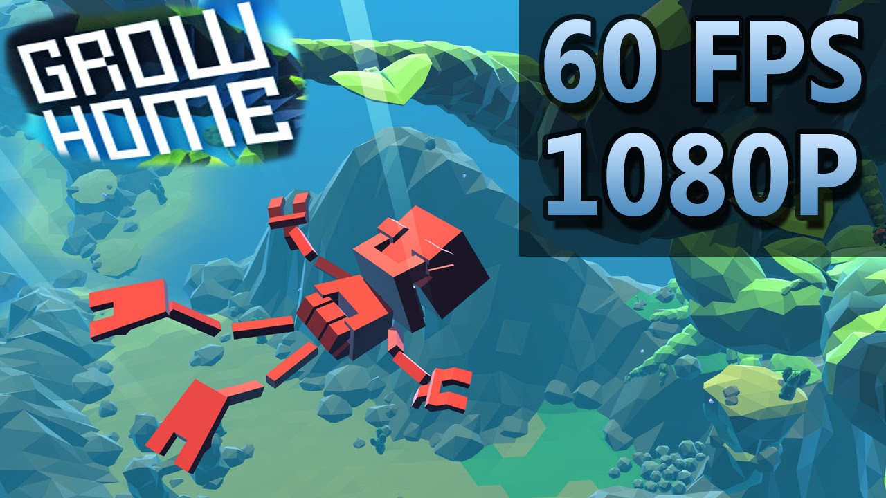 Grow Home | PC Gameplay | 60 FPS | 1080P - YouTube