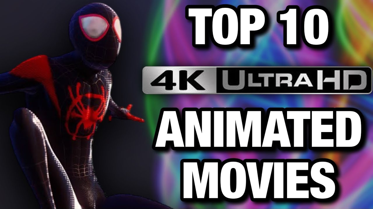 The Top 10 Animated Movies on 4K UHD Blu-ray - YouTube