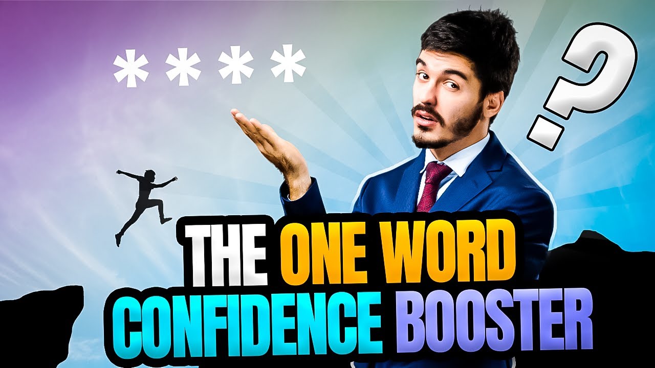 The ONE Word to Instantly Boost Confidence | Transform Your Mindset ...