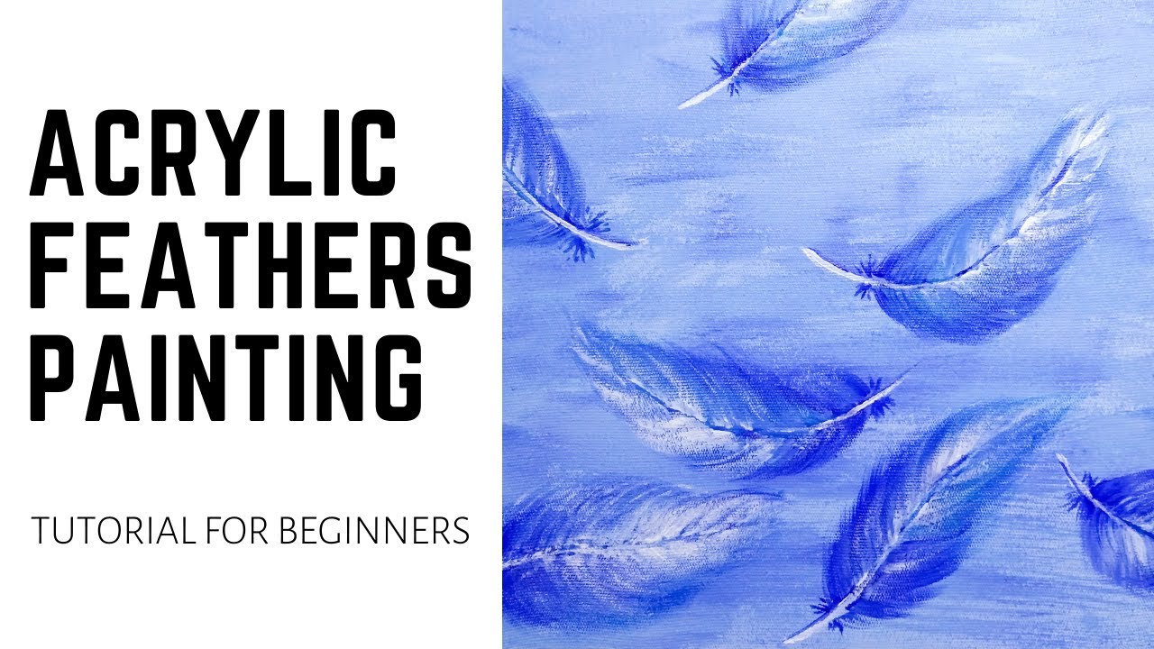 ACRYLIC FEATHERS PAINTING | Acrylic Paintings Tutorial For Beginners ...