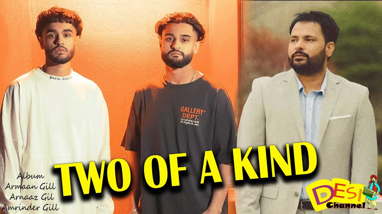 TWO OF A KIND Album | Arnaaz Gill | Armaan Gill | Amrinder Gill | New ...