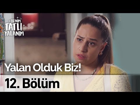 Yalan Olduk Biz!  | Benim Tatlı Yalanım 12. Bölüm