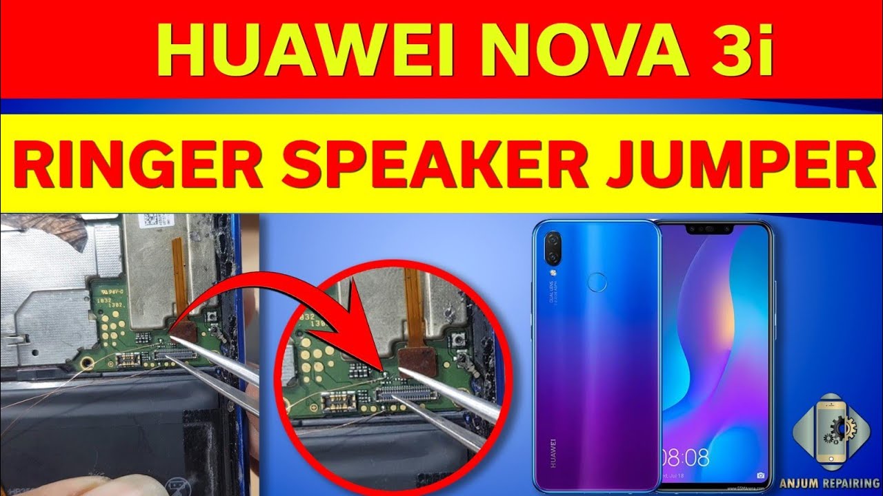 Huawei Nova 3i Ringer Speaker jumper solution By #ANJUMREPAIRING - YouTube