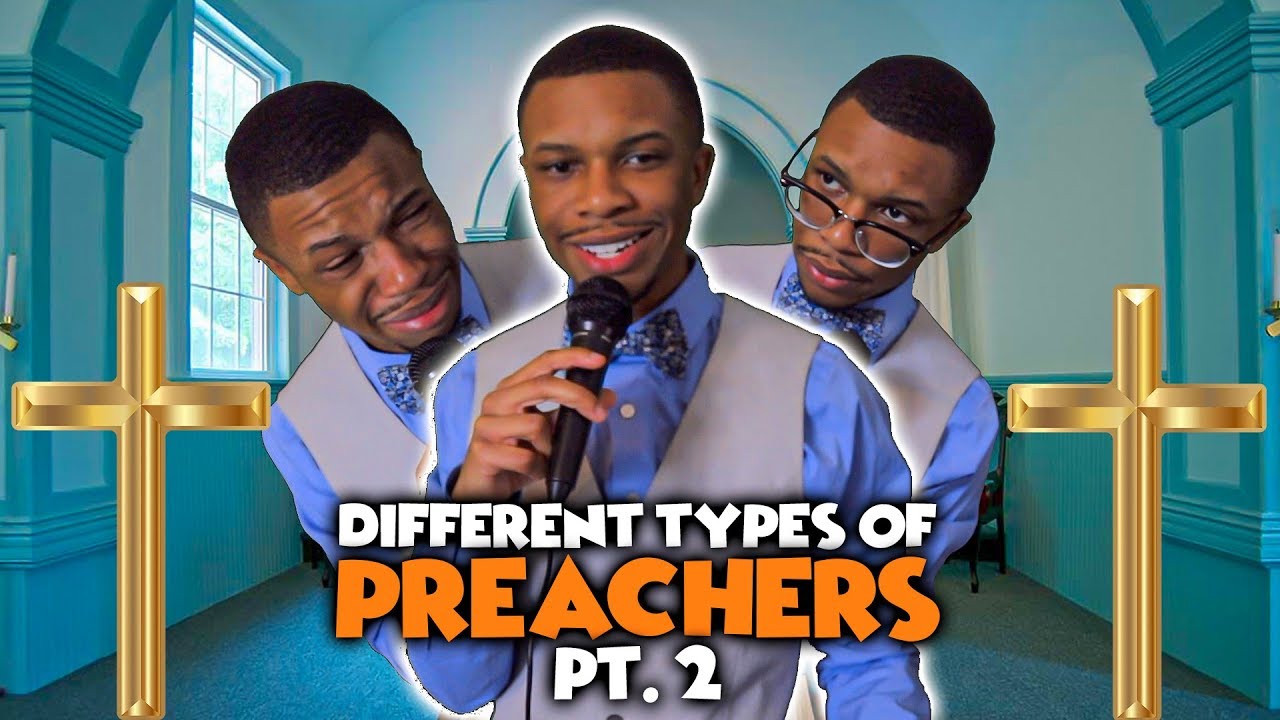 Different Types of Preachers Pt. 2 - @AyeTeeYNFR - YouTube