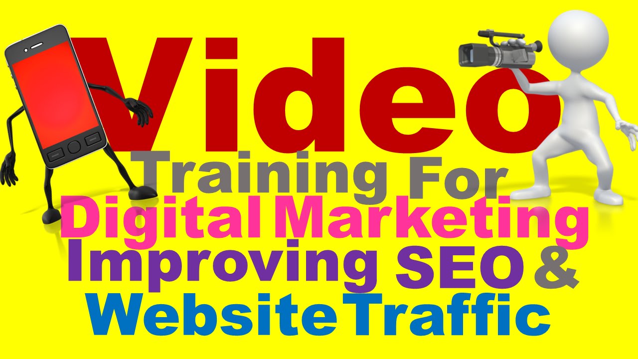 Video Training For Digital Marketing, Improving SEO & Website Traffic ...