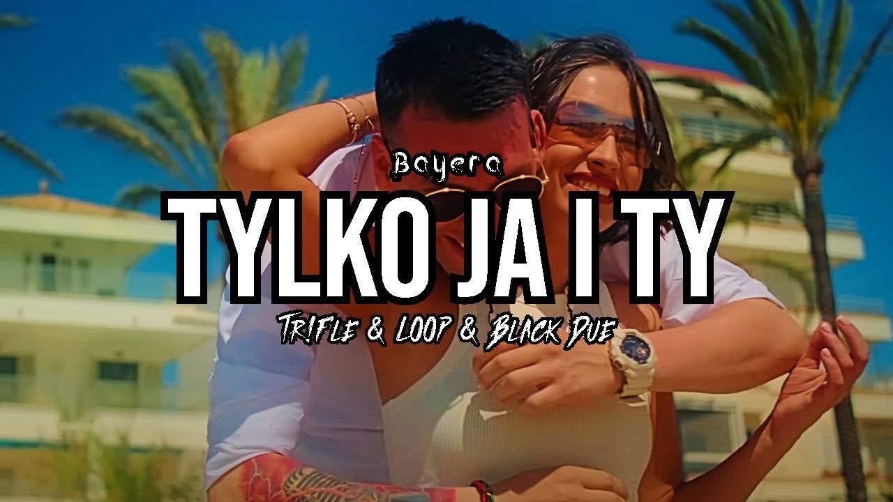 BAYERA - Tylko Ja i Ty (Tr!Fle & LOOP & Black Due REMIX) - YouTube