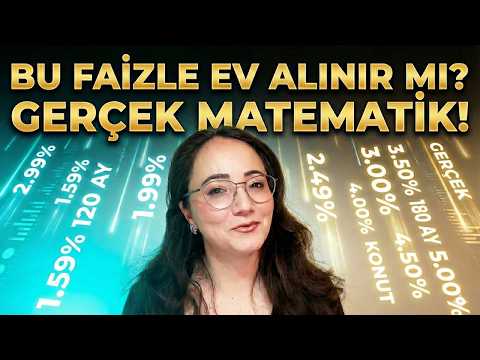 Bu Faizle Ev Alınır Mı? Gerçek Matematik!