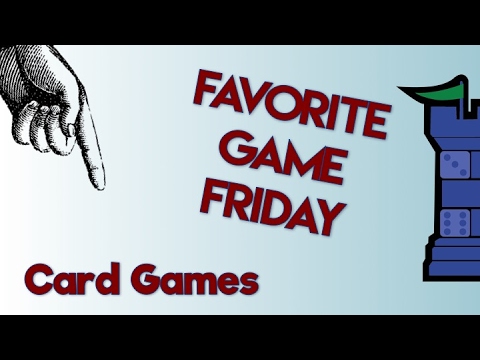 Favorite Game Friday: Card Games - YouTube
