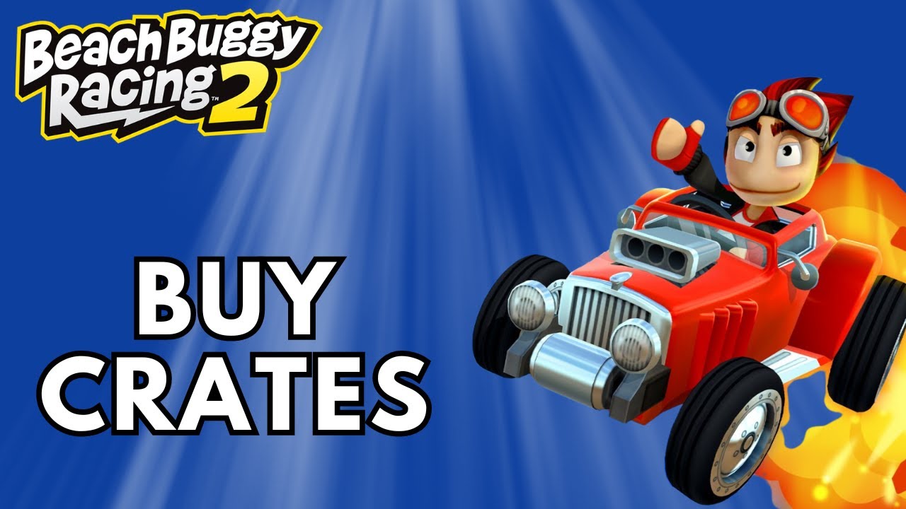 How to Buy Crates on Beach Buggy Racing 2? 2024 | Beach Buggy Racing 2 ...