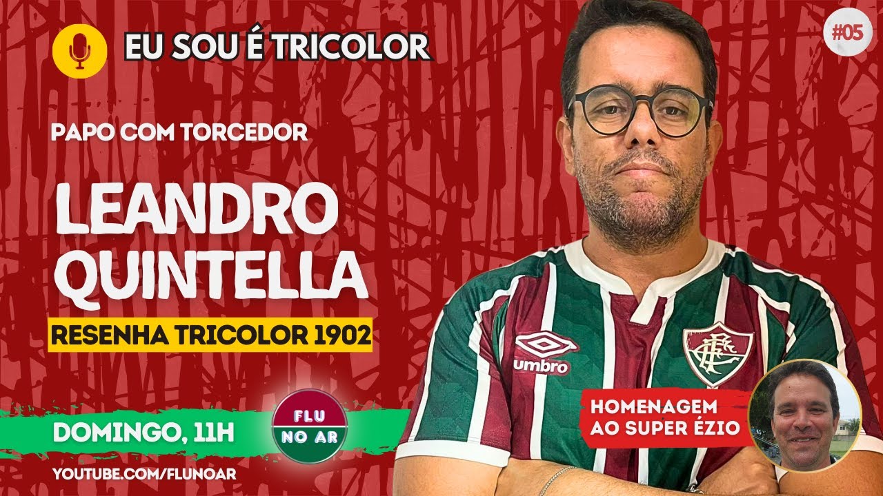 LEANDRO QUINTELLA, DO @RESENHATRICOLOR1902, É O CONVIDADO DO PODCAST ...