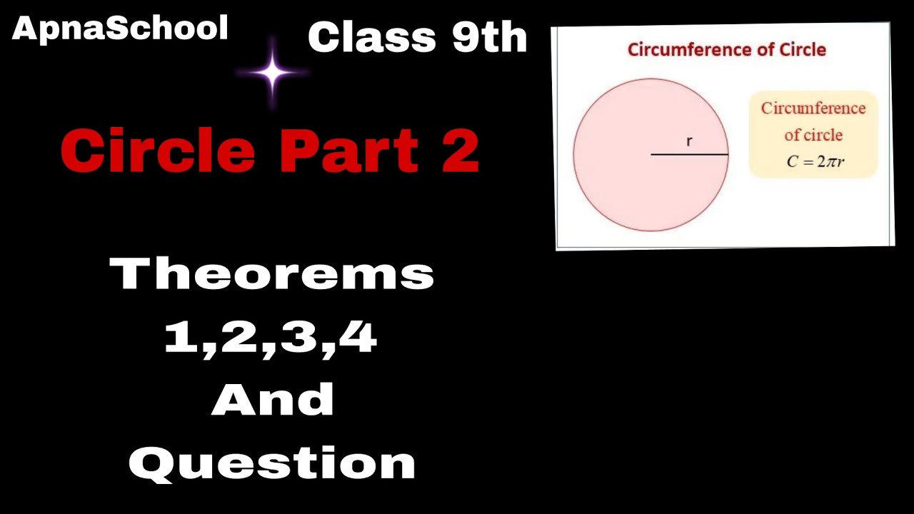 Class 9th I Mathematic | Circle part 2 I Theorems 1,2,3,4 And Question |NCERT Solution - YouTube