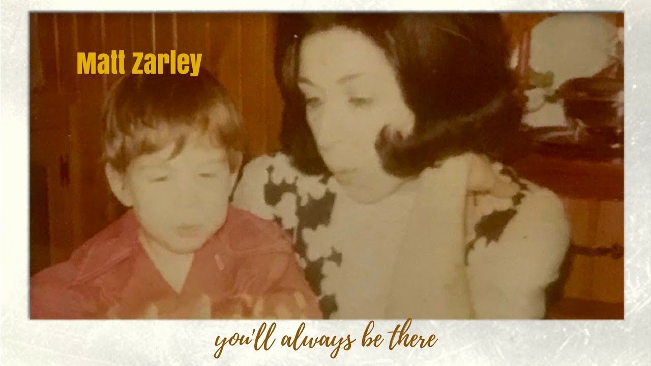 Matt Zarley - You'll Always Be There - YouTube