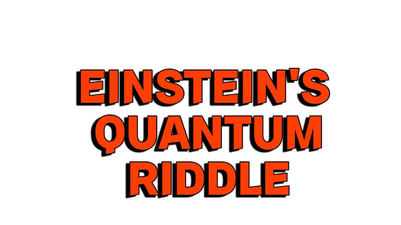 Einstein's Quantum Riddle Explained! - YouTube