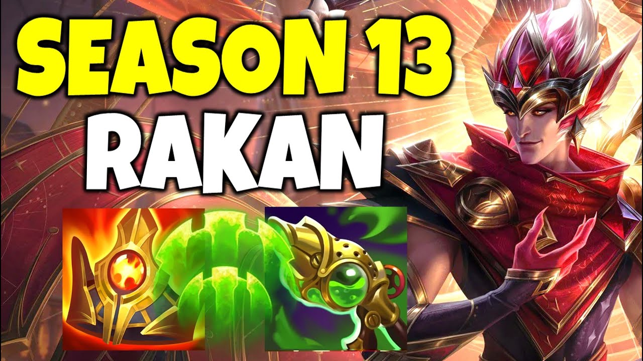 HOW TO PLAY RAKAN SUPPORT IN SEASON 13 (HE'S BACK) - YouTube