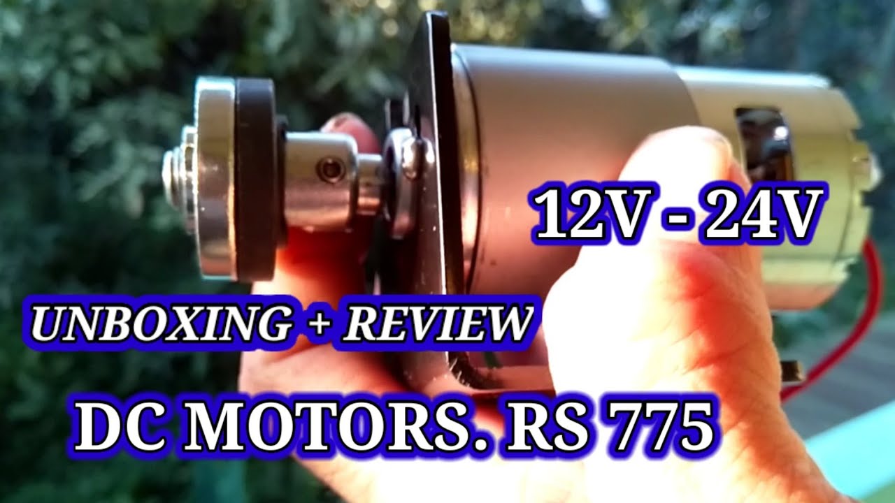 UNBOXING +REVIEW DC MOTORS RS775 12V -24V - YouTube