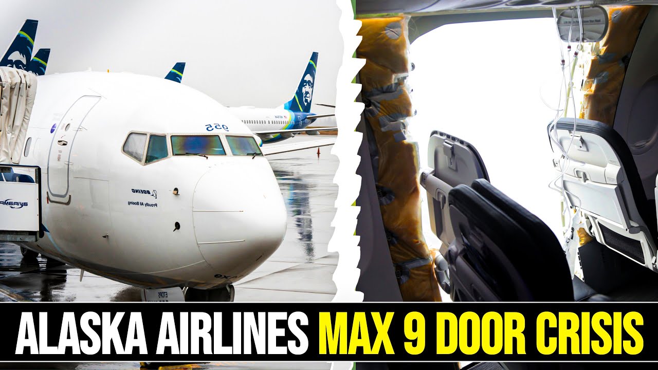 Alaska Airlines Boeing 737 MAX 9 Door Disaster – How did this happen ...