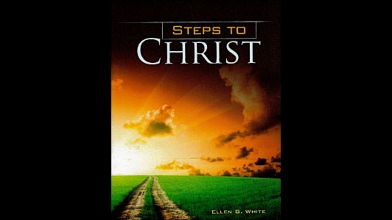 Step to Christ Chapters 1-6 Ellen G. White - YouTube