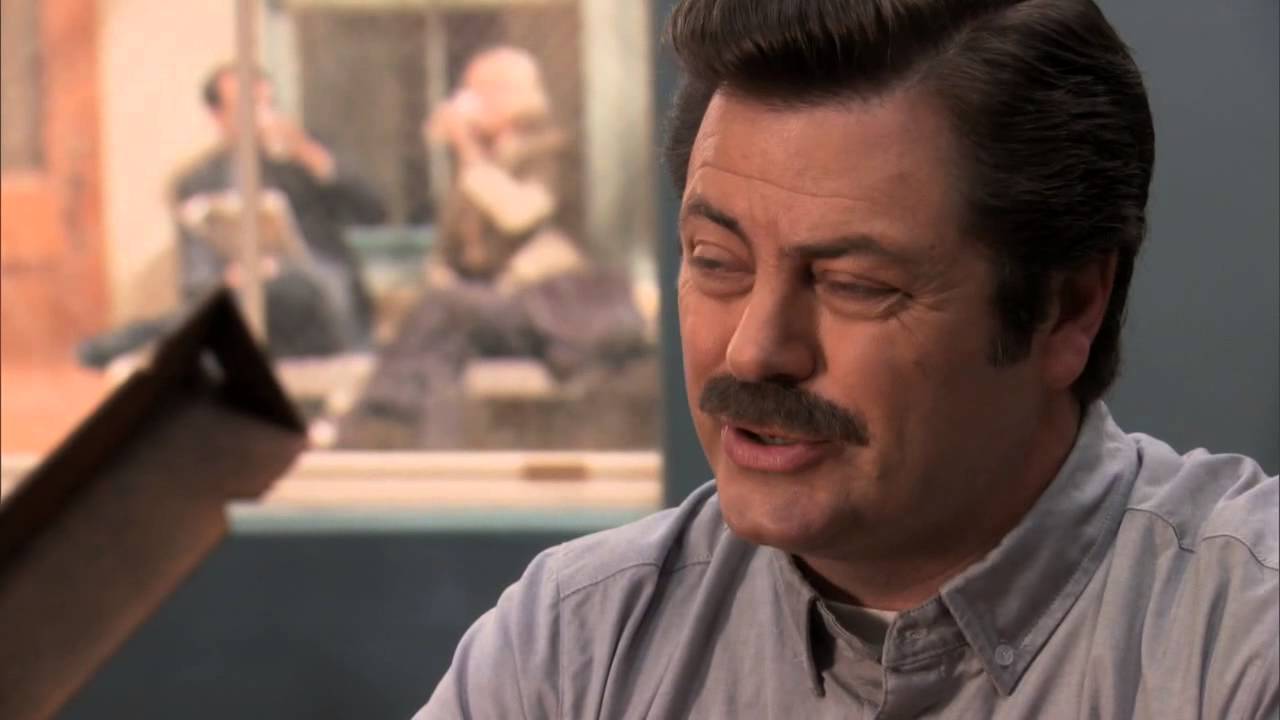 Ron Swanson: On principle, I never say anything another person is ...