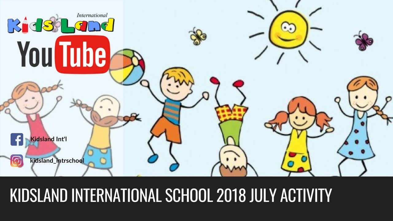 Kidsland Happy Day Activity - July 2018 - YouTube