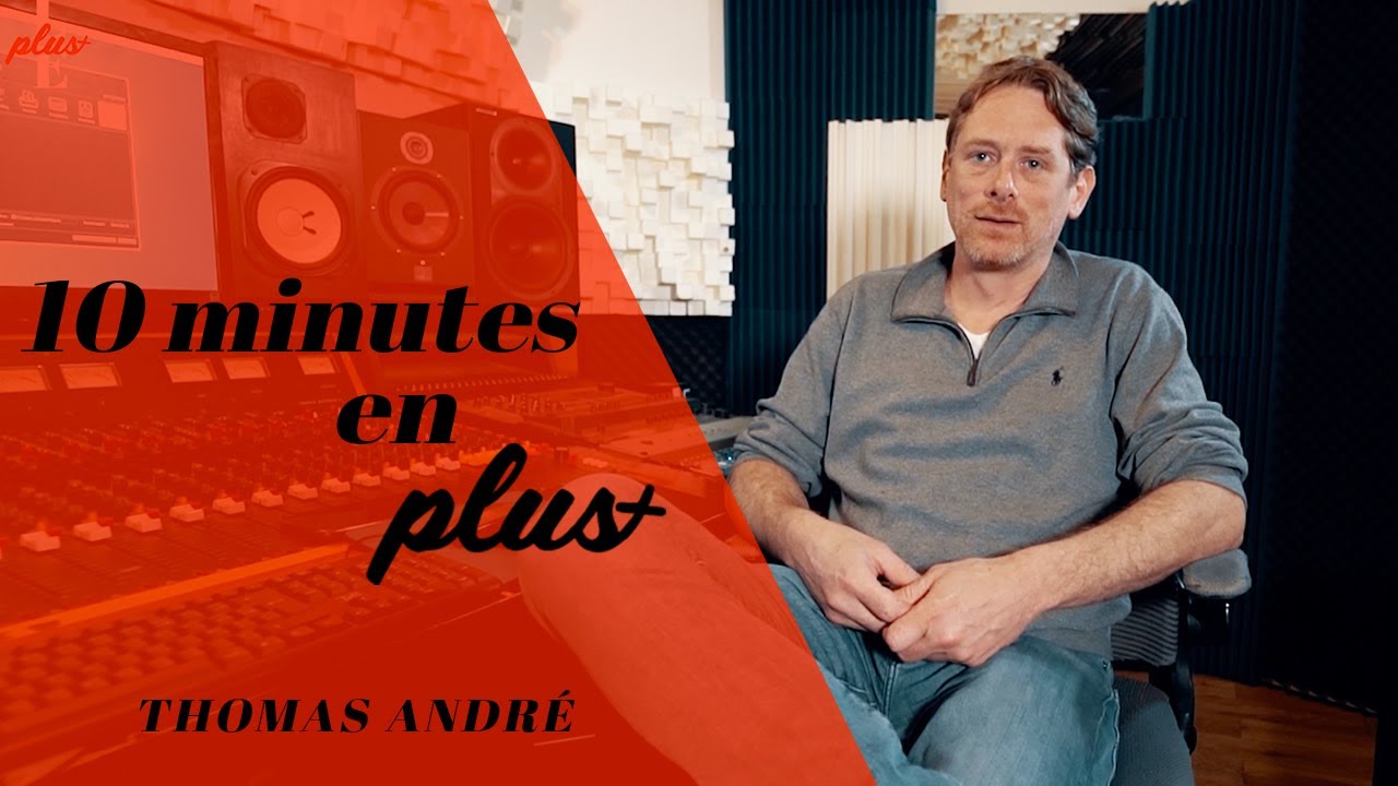 10 minutes en Plus : Thomas André, l’ingénieur derrière les succès ...