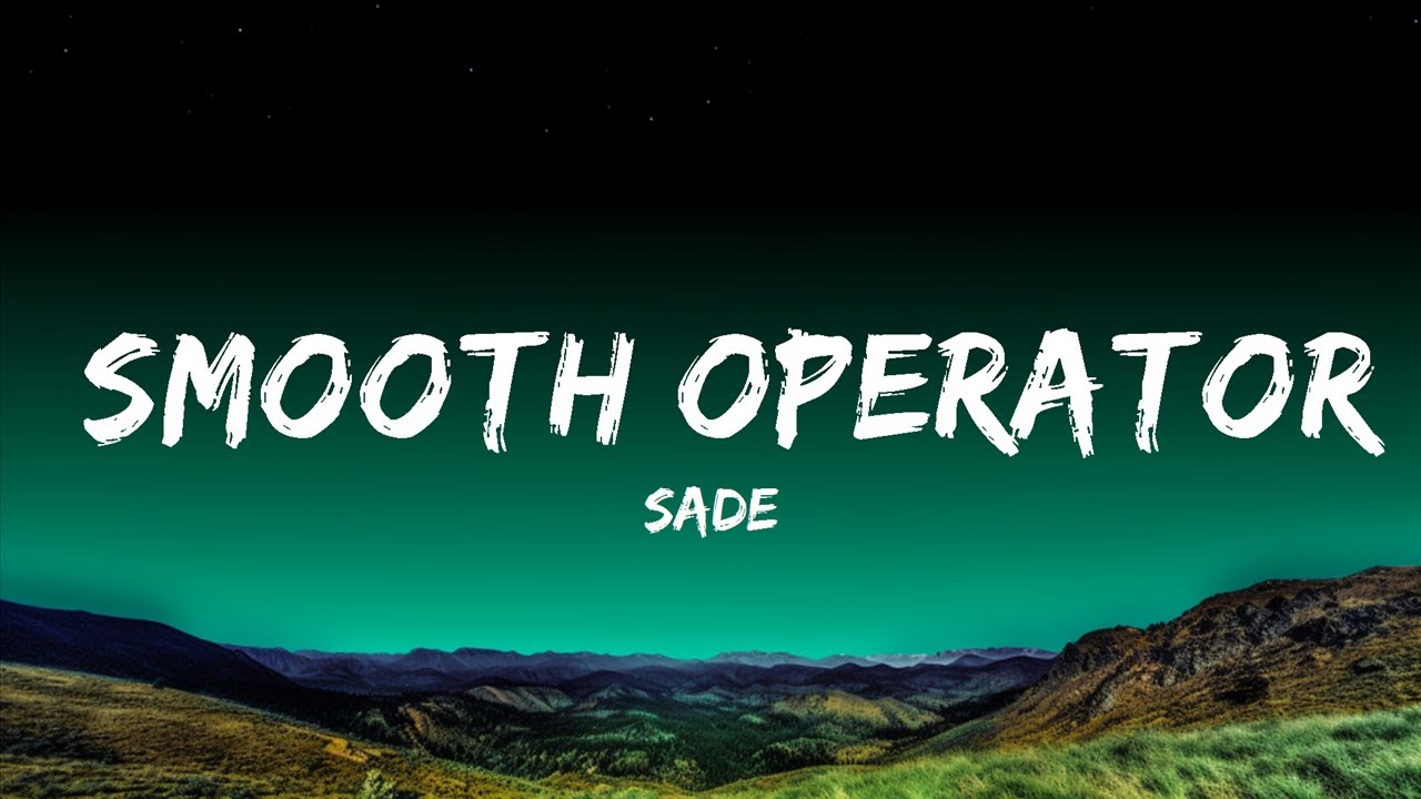 Sade - Smooth Operator (Lyrics) | 25 Min - YouTube