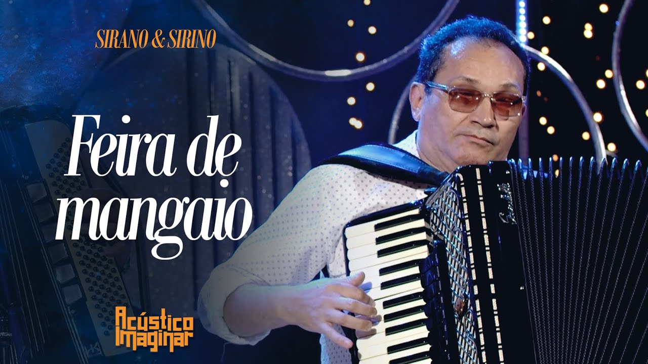 Sirano & Sirino - Feira de mangaio | ACÚSTICO IMAGINAR - YouTube