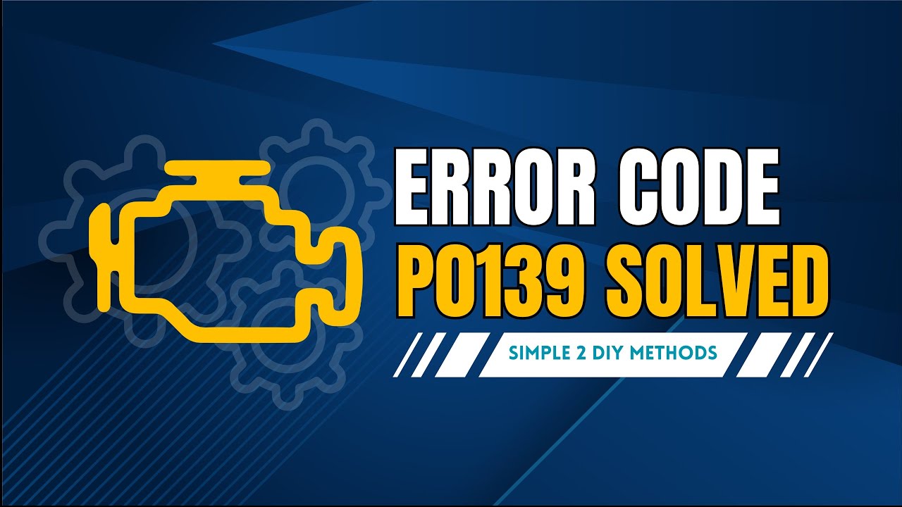 Fix P0139 Code FAST with This Expert Hack! - YouTube