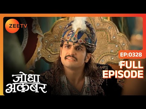 Jalal ने Ruqaiya को सुनाया अपना आखिरी फैसला | Jodha Akbar | Full Episode 328 | Zee TV