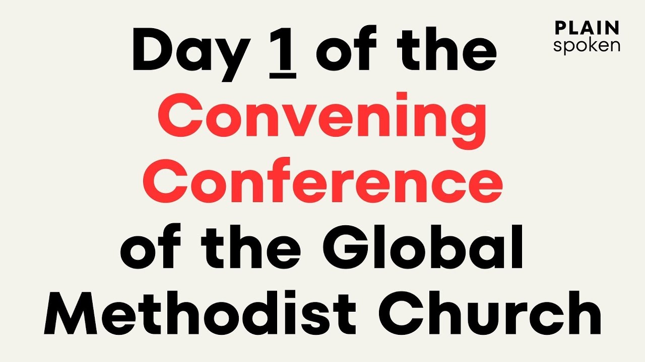 Global Methodist Convening Conference - Day 1 Report - YouTube