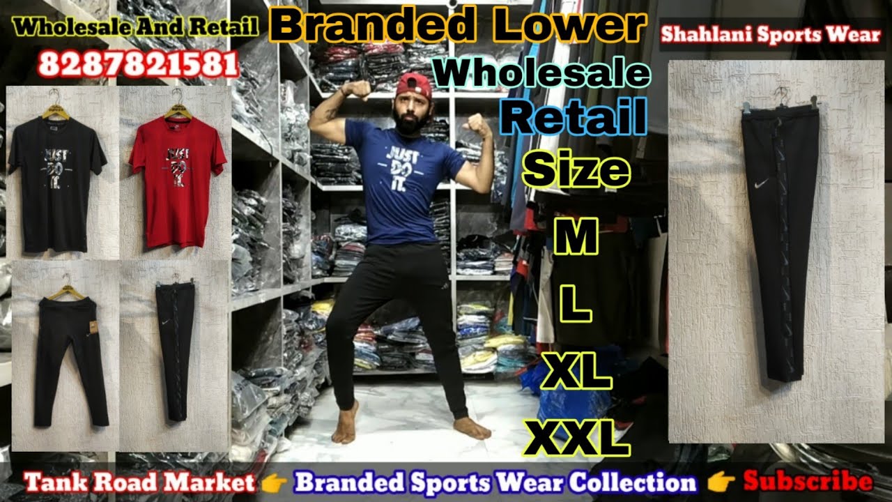 Branded Lower Wholesale market in Delhi tank Road | Gym Wear Branded ...