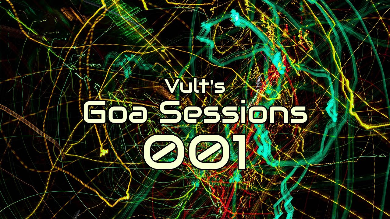 Vult's Goa Sessions 001 [ॐ] PSYCHEDELIC TRANCE - YouTube