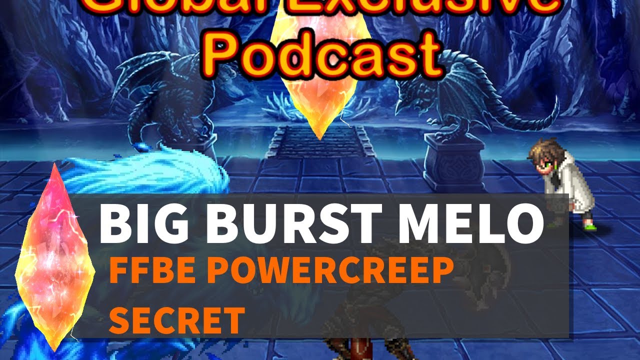 Melo's huge... burst feat. Sinzar [FFBE Podcast - Global Exclusive ...